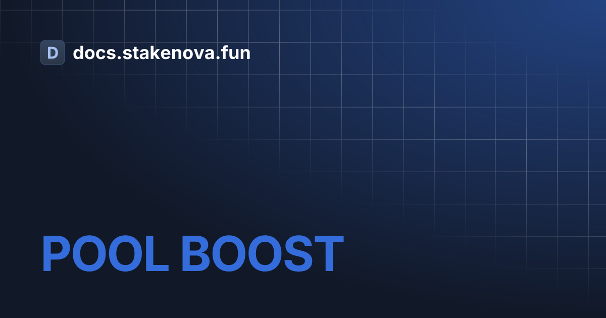 POOL BOOST | docs.stakenova.fun