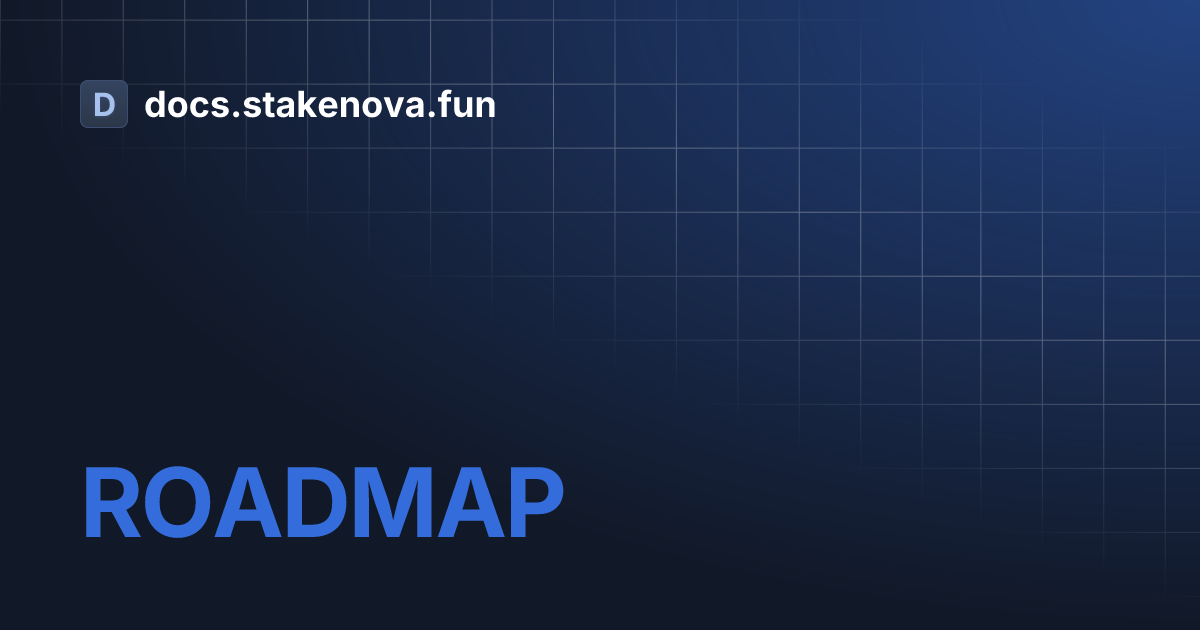 ROADMAP | docs.stakenova.fun